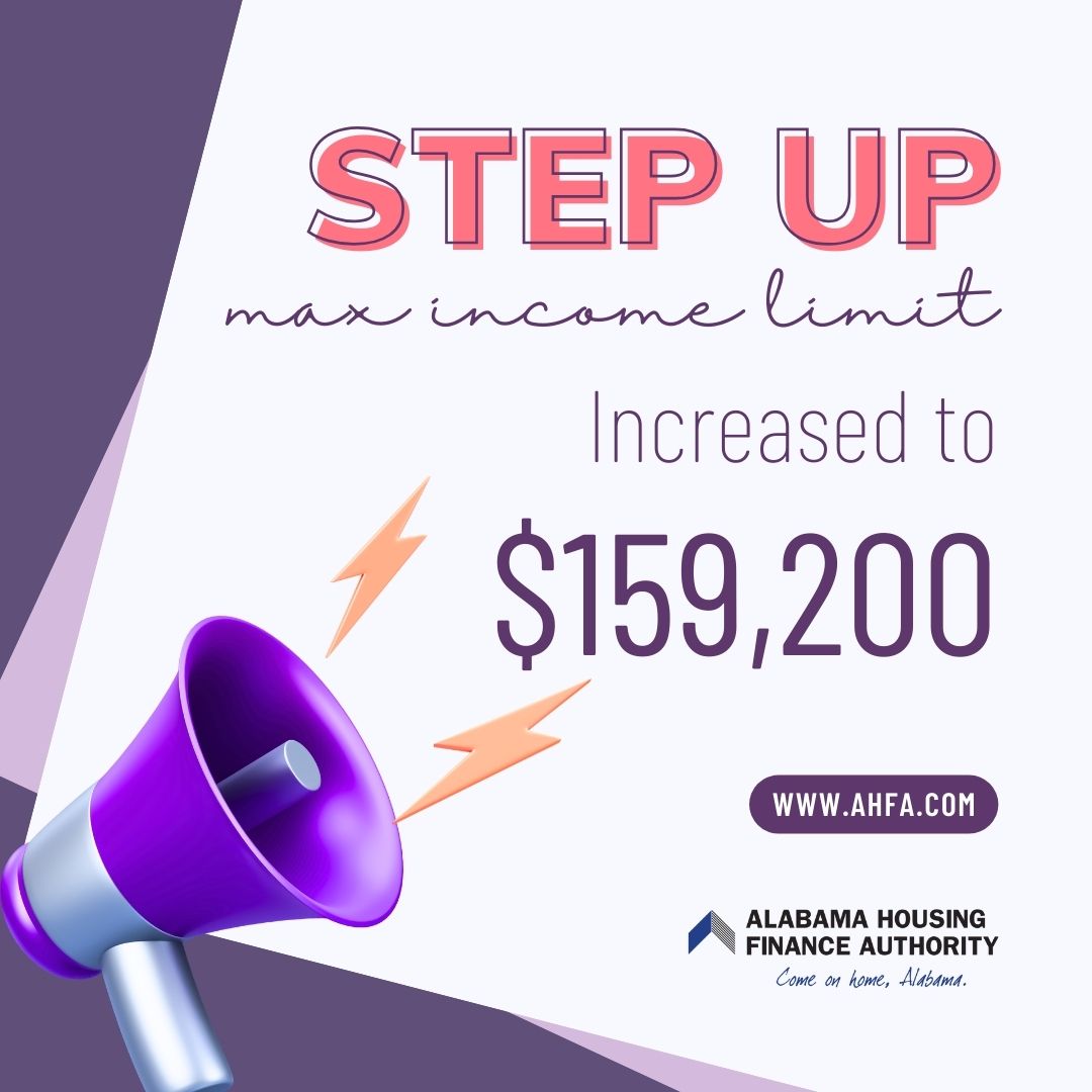 Income Limit Increased for Step Up Program | Alabama Housing Finance ... Income Limit Increased for Step Up Program | Alabama Housing Finance ...